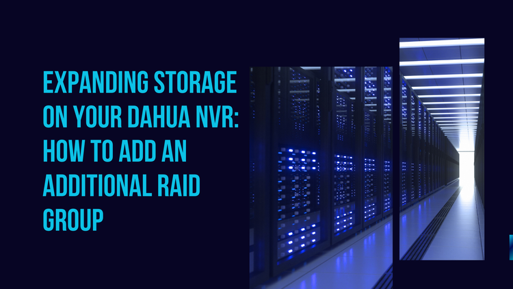 DAHUA NVRのストレージ拡張: RAIDグループを追加する方法